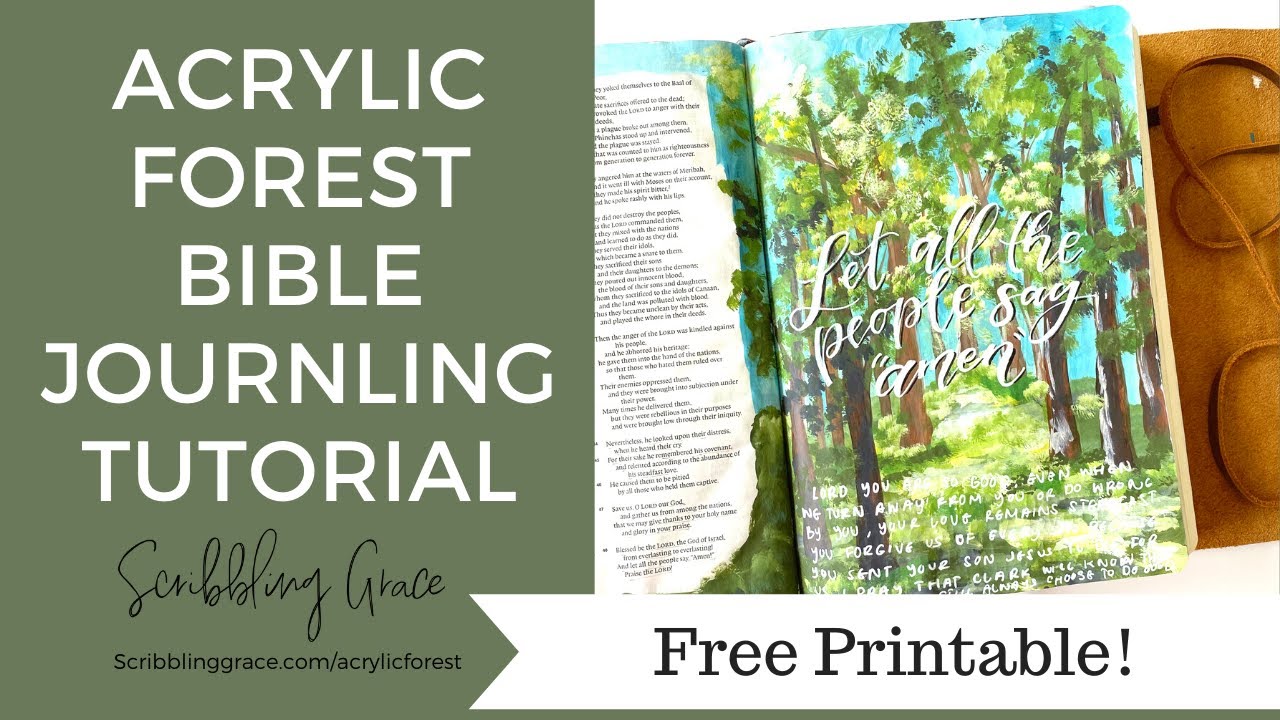 Acrylic Forest Bible Journaling Tutorial- Free Printable! - Scribbling ...